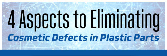4 Aspects to Eliminating Cosmetic Defects in Plastic Parts - Shit Hot ...